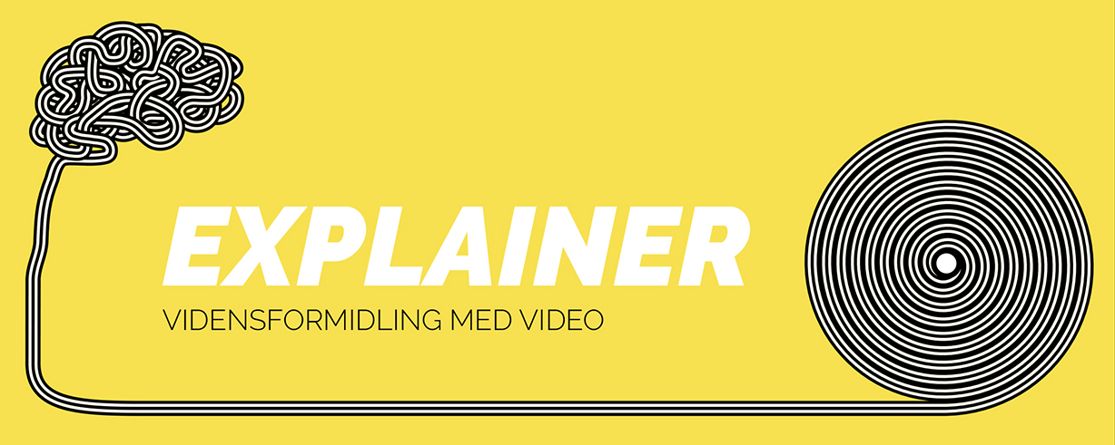 Til underviser | Explainer. Vidensformidling med video